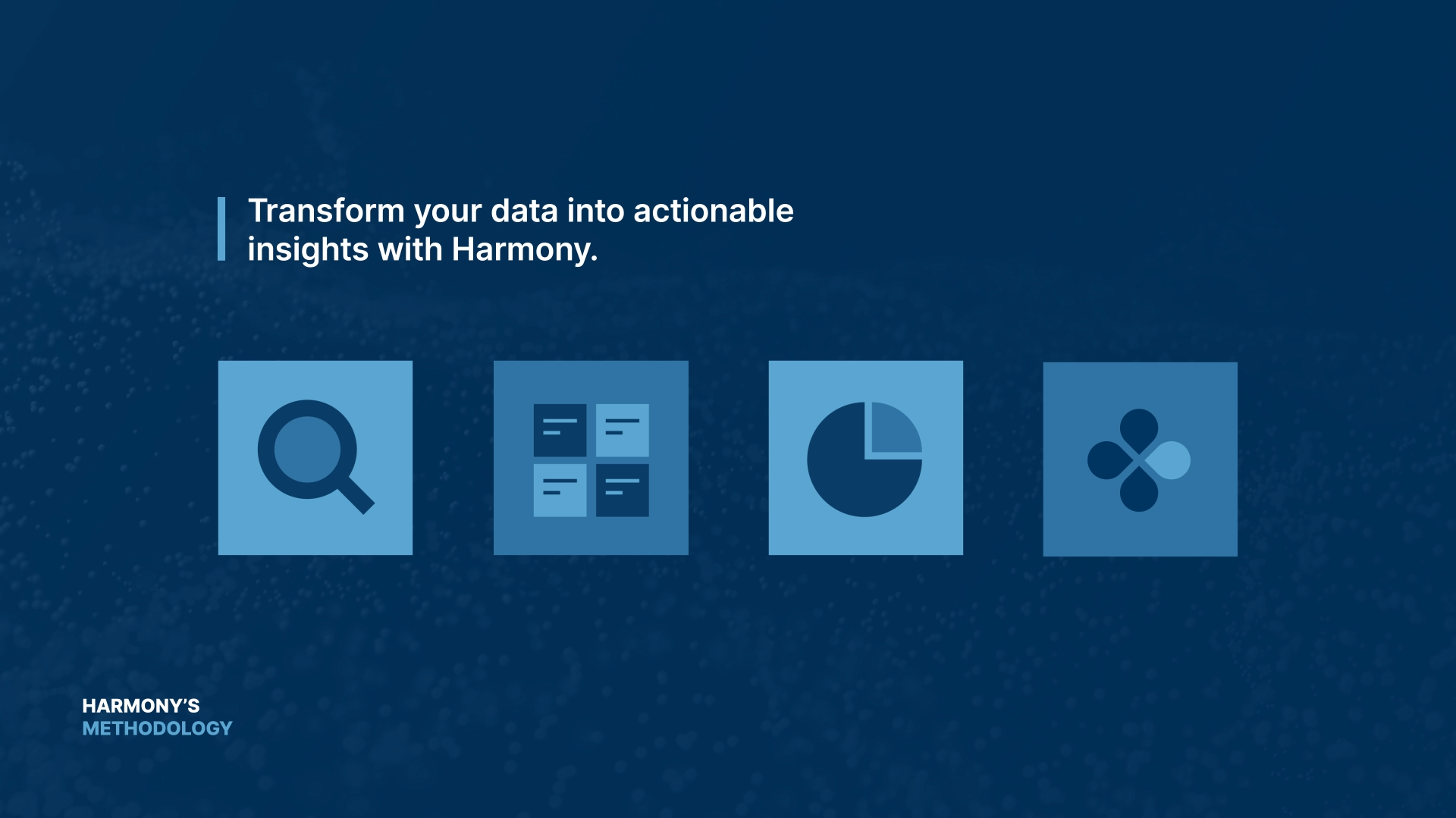 Transform your data into actionable insights with Harmony - Harmony ... Transform your data into actionable insights with Harmony - Harmony ...